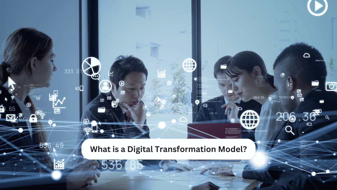 Digital Transformation Models: A Comprehensive Guide for Businesses