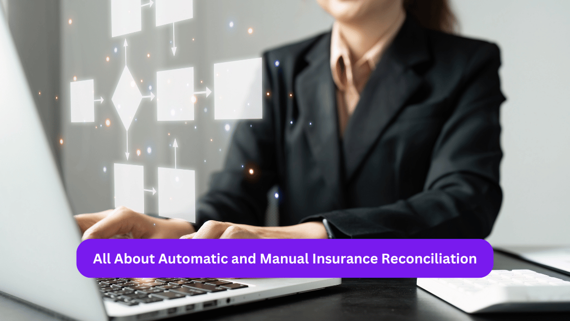 Manual vs Automatic Insurance Reconciliation: Key Differences